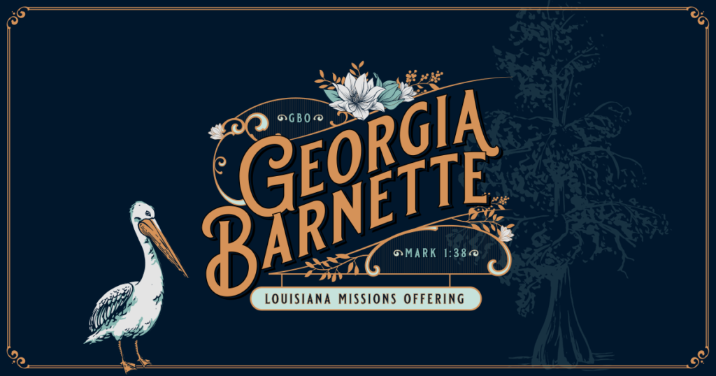 Georgia Barnette – Louisiana Missions Offering
